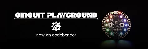 Codebender And Circuitplayground Codebender Cc Adafruit Adafruit « Adafruit Industries