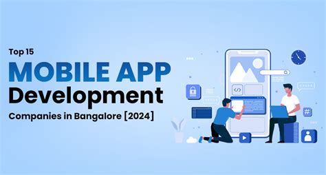 Top 15 Mobile App Development Companies In Bangalore [2024]
