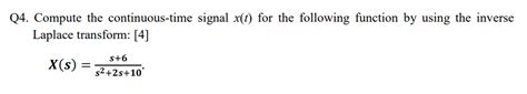 solved q4 compute the continuous time signal x t for the