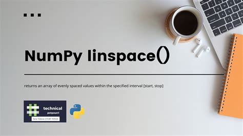 Understand Numpy Linspace Method Technical Potpourri From Sudipta Deb