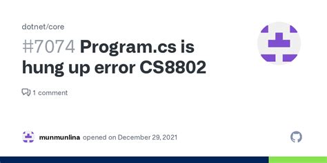 Programcs Is Hung Up Error Cs8802 · Issue 7074 · Dotnetcore · Github