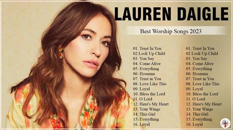 Lauren Daigle Best Christian Worship Songs 2023 Greatest Praise And
