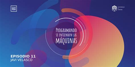 episodio 11 javi velasco aula de software libre