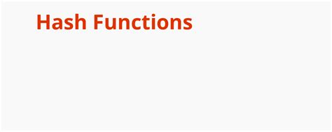 hash functions create a unique fixed length output from any given input used to secure data in