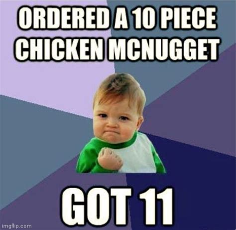 When You Get More Chicken Nuggets Imgflip