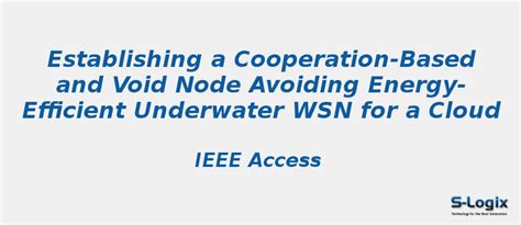 Cooperation Based And Void Node Avoiding Energy Efficient Underwater Wsn In This Paper We