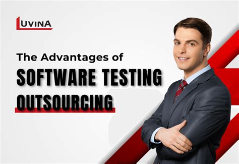 Cost Effective Testing Solutions The Advantages Of Software Testing Outsourcing