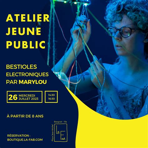 Atelier Jeune Public Les Bestioles électroniques De Marylou — La Fab