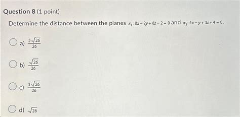 Solved Question 8 1 ﻿pointdetermine The Distance Between