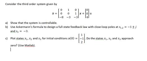 Solved Consider The Third Order System Given By 00 8 10 3