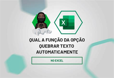 Como Quebrar Texto Automaticamente No Excel Ninja Do Excel