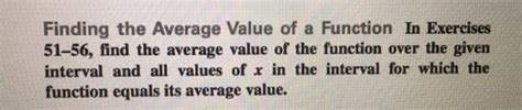 Solved Finding The Average Value Of A Function In Exercises