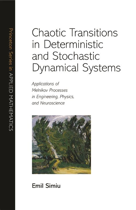 Chaotic Transitions In Deterministic And Stochastic Dynamical Systems Princeton University Press