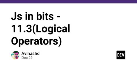 Js In Bits Logical Operators DEV Community