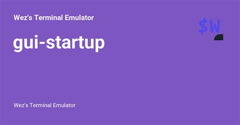 Gui Startup Wez S Terminal Emulator