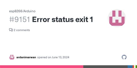 Error Status Exit 1 · Issue 9151 · Esp8266arduino · Github