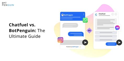 chatfuel vs botpenguin the ultimate guide 2024