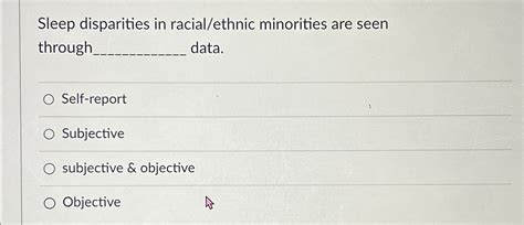 Solved Sleep Disparities In Racialethnic Minorities Are