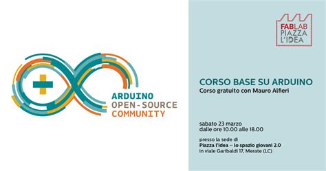 Corso Base Su Arduino Con Mauro Alfieri Piazza Lidea Lo Spazio Giovani 20