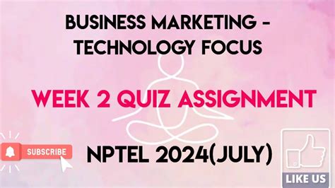 Business Marketing Technology Focus Week 2 Quiz Assignment Solution
