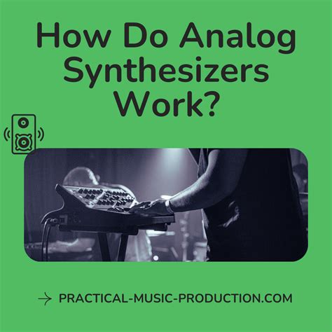 How Do Analog Synthesizers Work The Science Of Sound