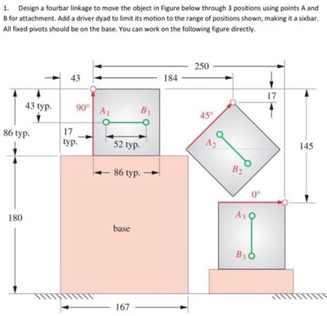 Solved 1 Design A Fourbar Linkage To Move The Object In