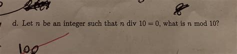 Solved D Let N Be An Integer Such That Ndiv10 0 What Is Chegg Com