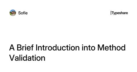 A Brief Introduction Into Method Validation