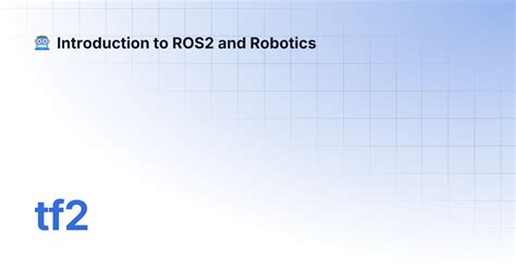 Tf2 Introduction To Ros2 And Robotics
