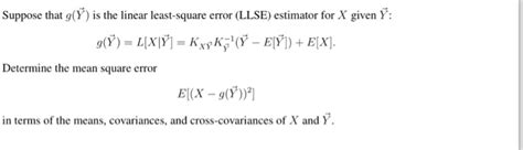 Solved Suppose That G Y Is The Linear Least Square Error Chegg Com