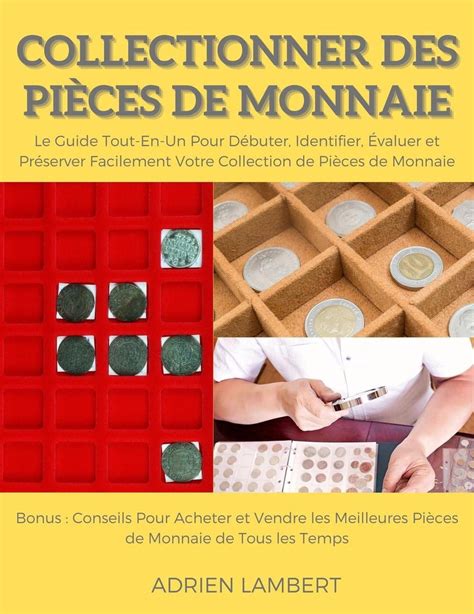Collectionner Des Pièces De Monnaiele Guide Tout En Un Pour Débuter Identifier Bol