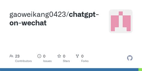 GitHub Gaoweikang Chatgpt On Wechat