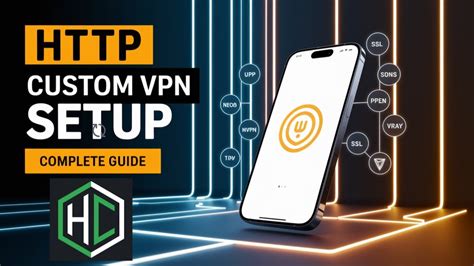 Complete Guide To Custom Vpn Settings Udp Slowdns Ssl Openvpn
