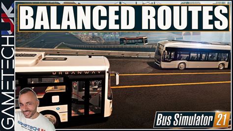 Bus Simulator 21 Balancing Your Bus Routes Youtube