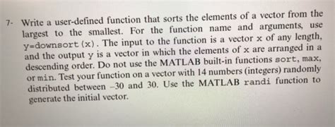 Solved Write A User Defined Function That Sorts The Chegg