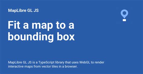 Fit A Map To A Bounding Box Maplibre Gl Js