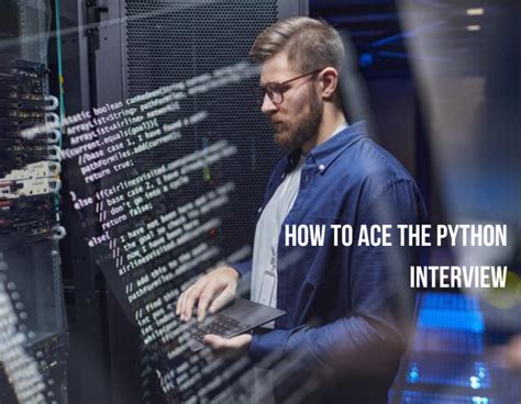 How To Ace The Python Interview A Step By Step Guide For Data Engineers