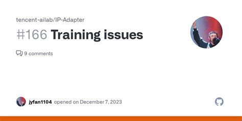 Training Issues · Issue 166 · Tencent Ailabip Adapter · Github