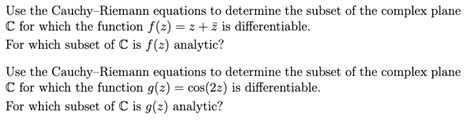 Solved Use The Cauchy Riemann Equations To ﻿determine The