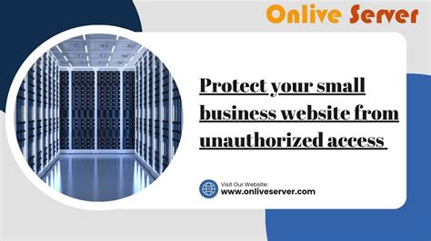 Protect Your Small Business Website From Unauthorized Access