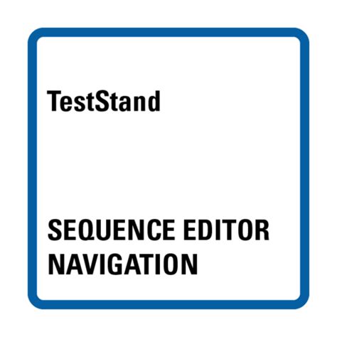 Teststand Sequence Editor Navigation Credly