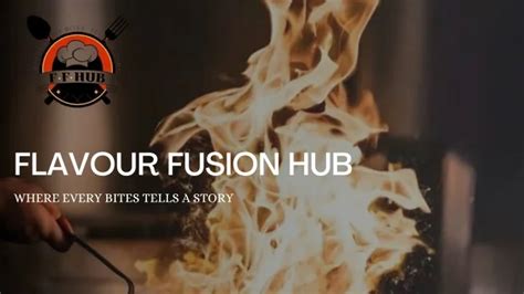 PPT FLAVOUR FUSION HUB PowerPoint Presentation Free Download ID 13045034