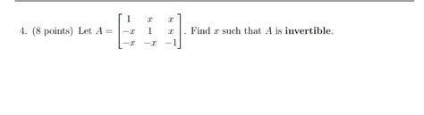 Solved 4 8 Points Let A 1xxx1xxx1 Find X Such Chegg Com