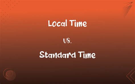 Local Time Vs Standard Time Whats The Difference