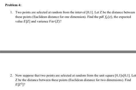 Solved Two Points Are Selected At Random From The Interval