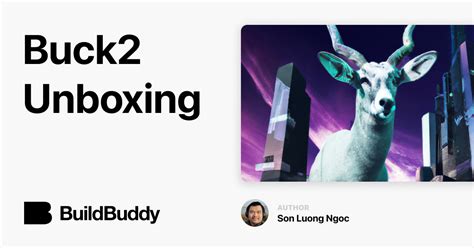 buck2 unboxing buildbuddy