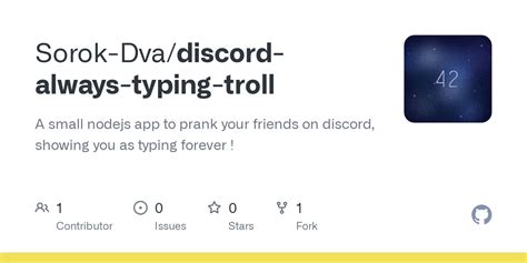 GitHub Sorok Dva Discord Always Typing Troll A Small Nodejs App To Prank Your Friends On