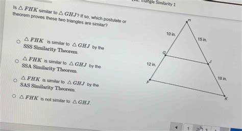 Solved Tängle Similarity Is FHK similar to GHJ theorem proves these two triangles are simil