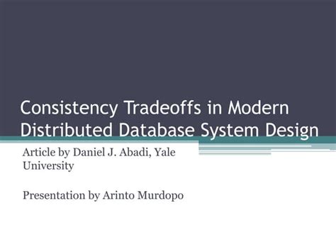 Consistency Tradeoffs In Modern Distributed Database System Design Pdf