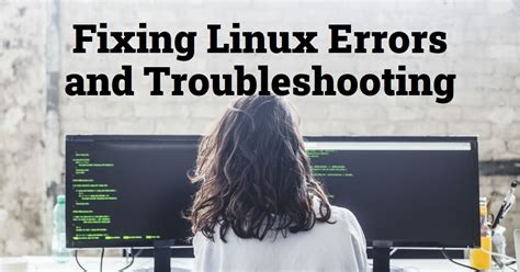 Linux Errors And Troubleshooting